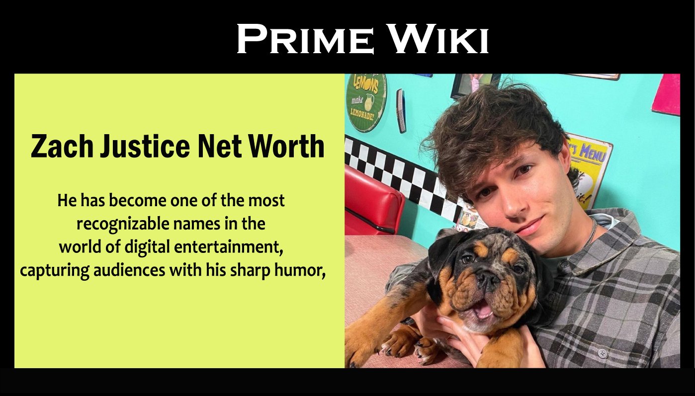 Zach Justice Net Worth, Age, Height, and His Sister: What to Know ...