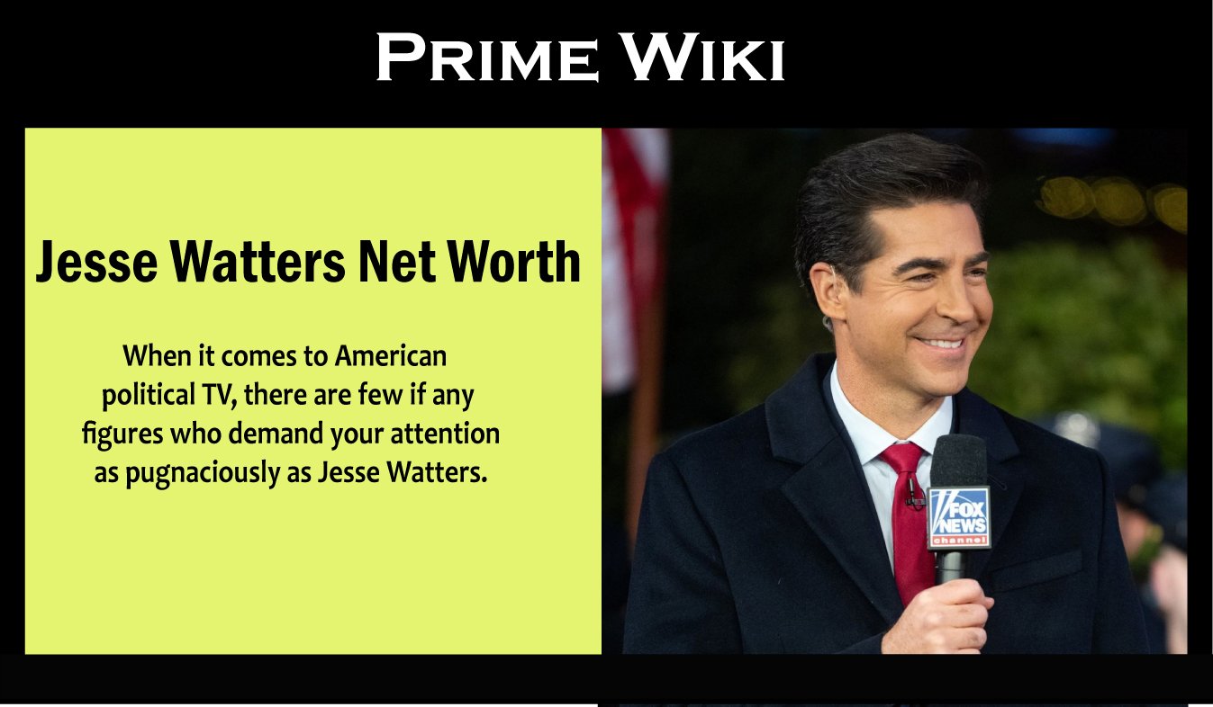 Jesse Watters Net Worth: Age, Wife, Salary, Biography - Prime Wiki