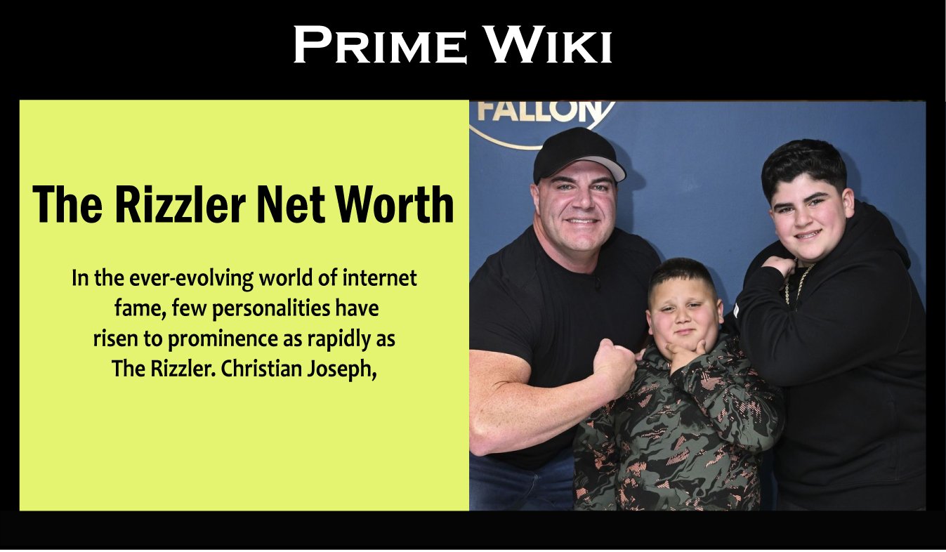 The Rizzler Net Worth, Age, and Real Name: What to Know - Prime Wiki